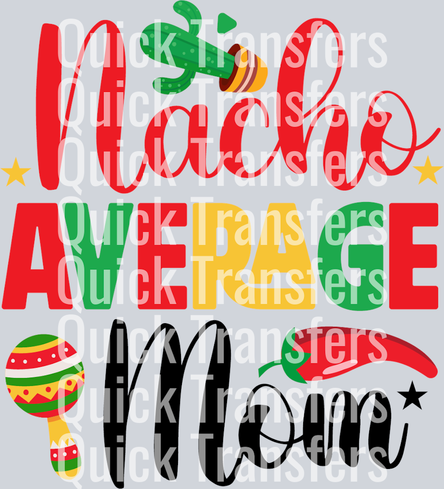 Nacho Average Mom-01.png – Quick Transfers