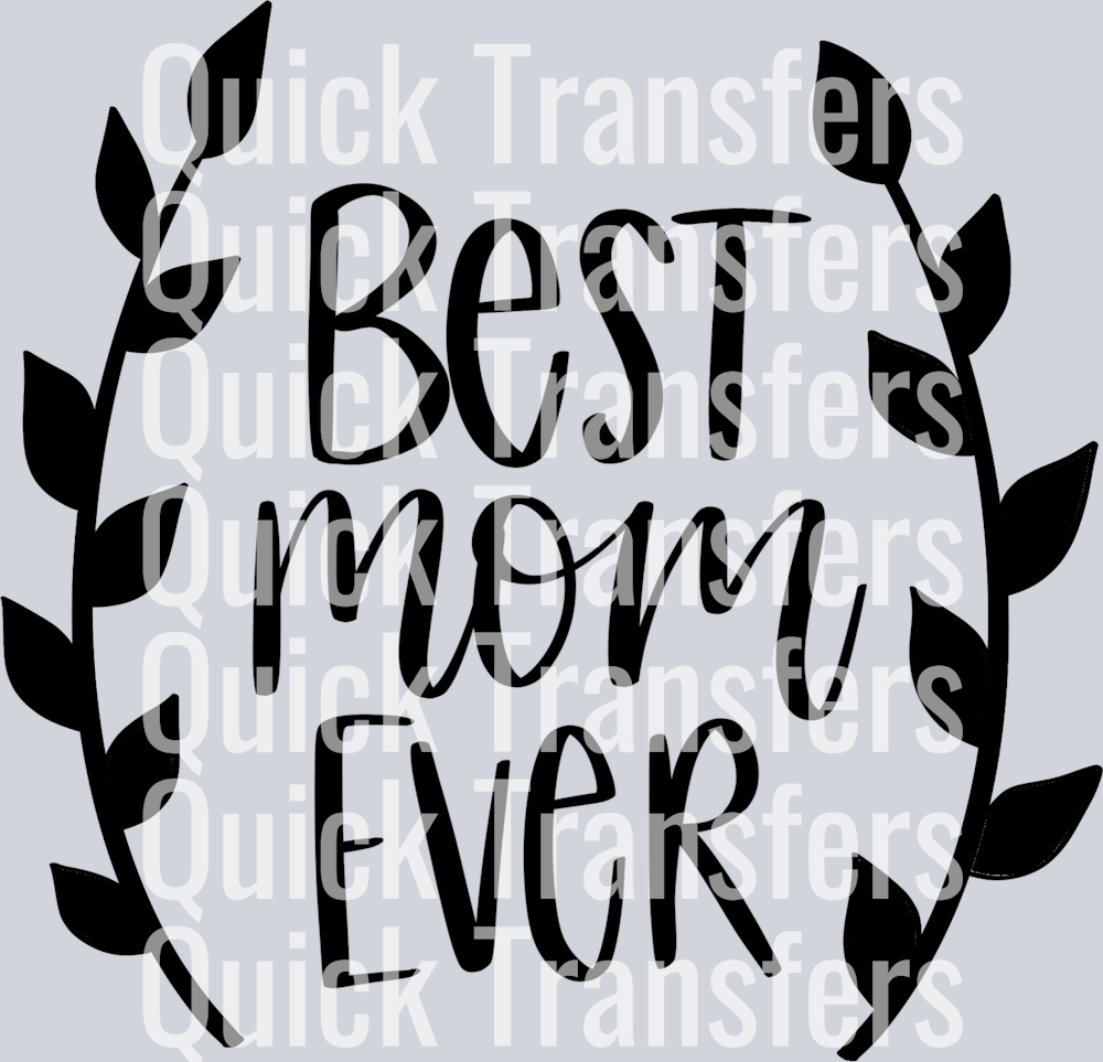 3. Best Mom Ever.png – Quick Transfers