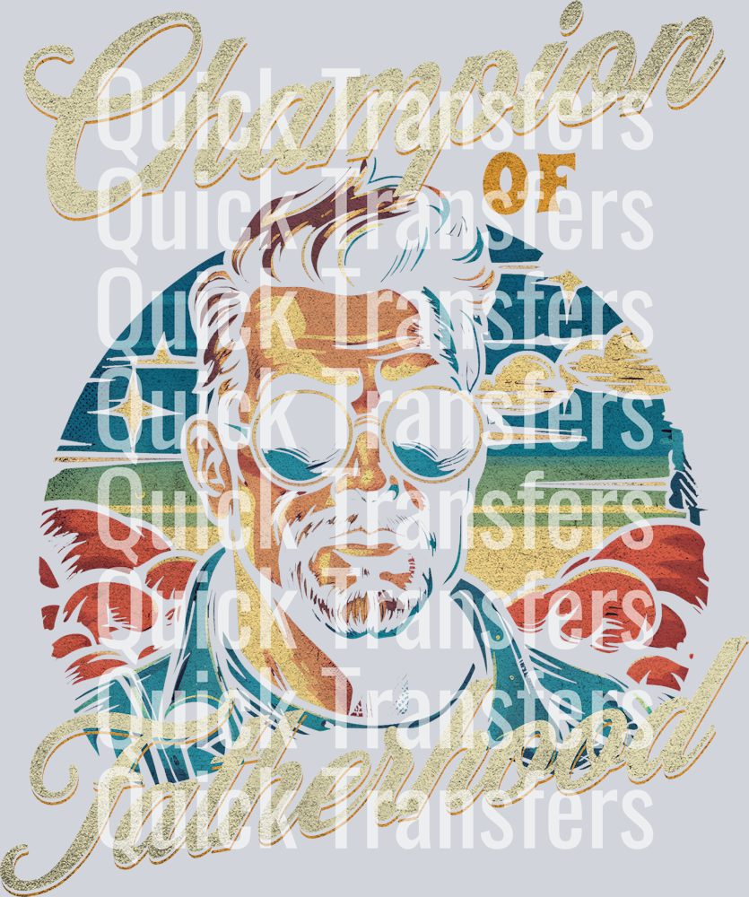 Champion Of Fatherhood Retro Sunset Dad Transfer – Quick Transfers