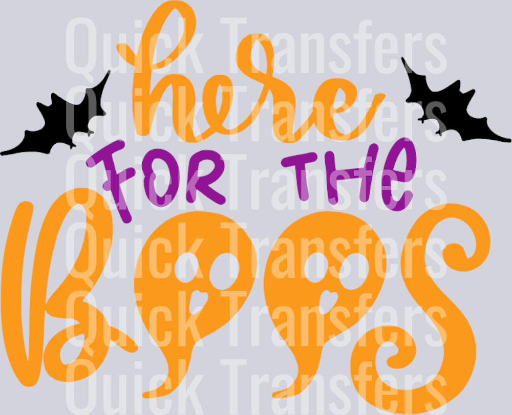 Here For The Boos Halloween Ghosts Bats Premium Transfer – Quick Transfers