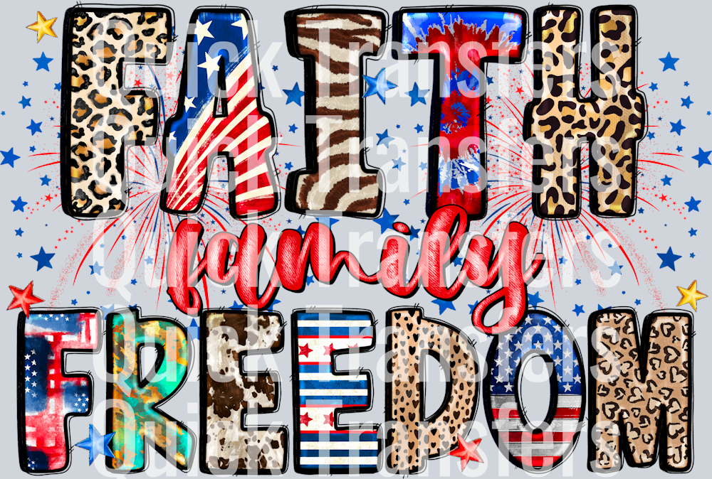 Faith, Family, Freedom Inspirational Design DTF Transfer – Quick Transfers