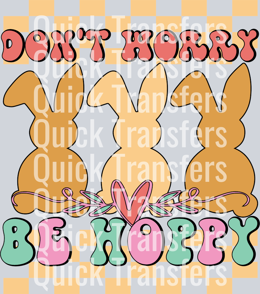 Don’t Worry Be Hoppy Fun DTF Transfer Design Ready To Press – Quick ...
