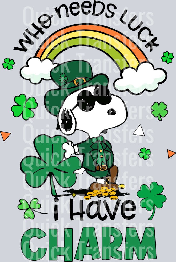 Who Needs Luck When I Have Charm - Ready To Press DTF Transfer – Quick ...