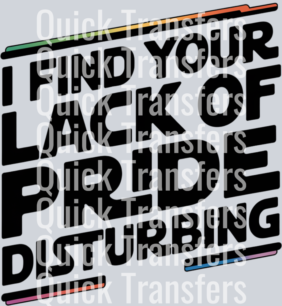 I Find Your Lack Of Pride Disturbing – Quick Transfers